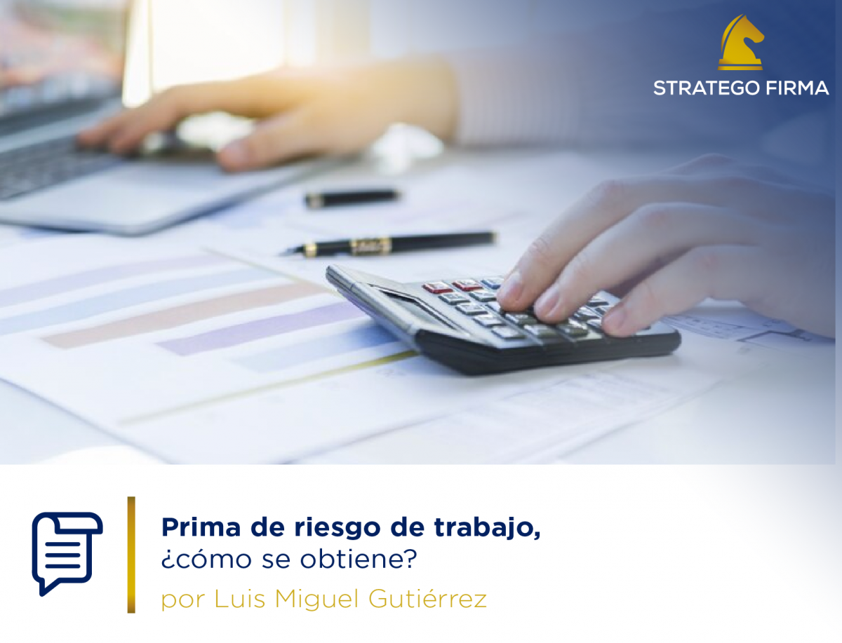 Así determinas la Prima en el Seguro de Riesgos de Trabajo - Stratego Firma